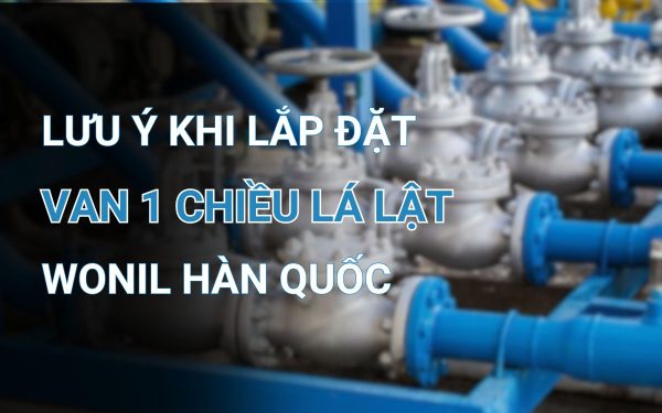 Van 1 chiều lá lật Wonil Hàn Quốc | Gang - Inox | Giá tốt