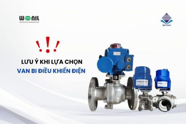 Van Bi Điều Khiển Điện Wonil – Phân Loại & Mẹo Chọn Chuẩn