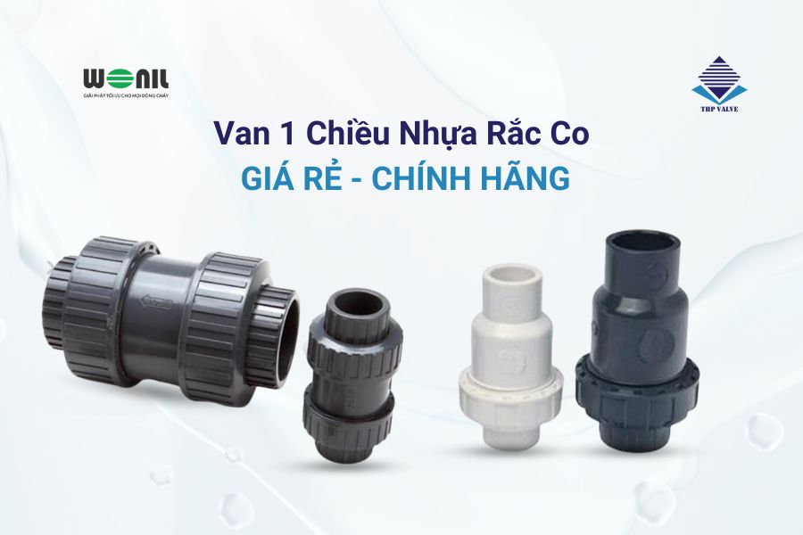 Mua Van 1 Chiều Nhựa Rắc Co PVC, uPVC, cPVC Uy Tín