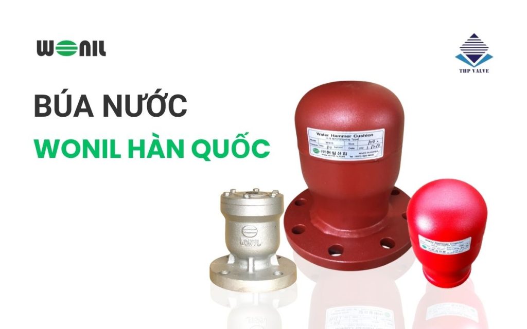 Búa nước Wonil Hàn Quốc | Lắp ren, lắp bích | Giá tốt 2025
